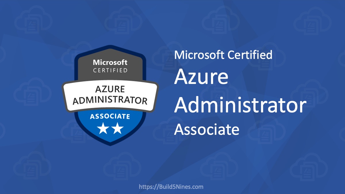 CÙNG BKACAD TÌM HIỂU VỀ CHỨNG CHỈ AZURE ADMINISTRATOR ASSOCIATE